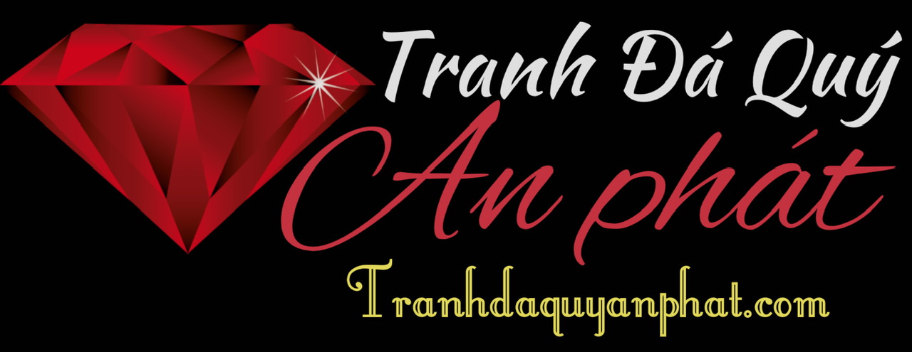 Tư Vấn Chọn Tranh Đá Quý| Chuyên Nghiệp - Uy Tín - Chất Lượng Cao